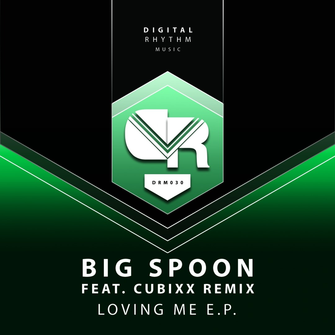 Stream Big Spoon - Loving Me (Original Mix) by Digital Rhythm Music ...