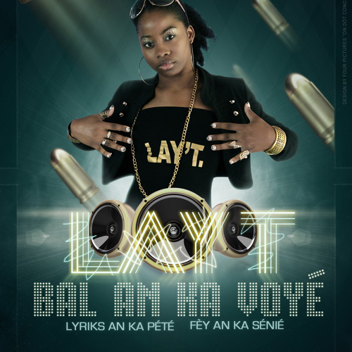 Stream LAY'T. - BAL AN KA VOYE (Mars 2014) by Layt So'special | Listen ...