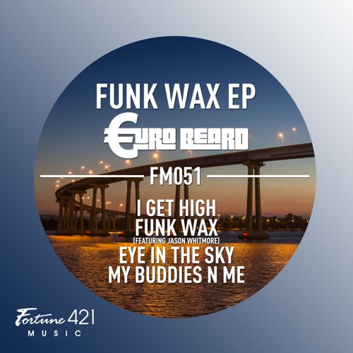 Stream Euro Beard | Listen to Funk Wax EP Euro Beard previews playlist ...