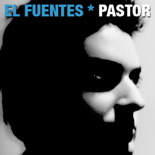 Stream Pastor by El Fuentes | Listen online for free on SoundCloud