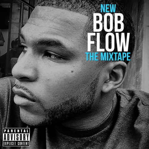 Stream Bobby Raw | Listen to New Bob Flow: The Mixtape hosted by DJ AMH ...
