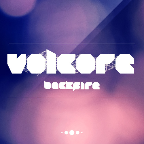 Stream Backfire by Volcore | Listen online for free on SoundCloud