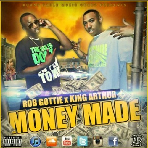 Stream Rob Gottie x King Arthur - Money Made Smash Hit *Copyrighted ...