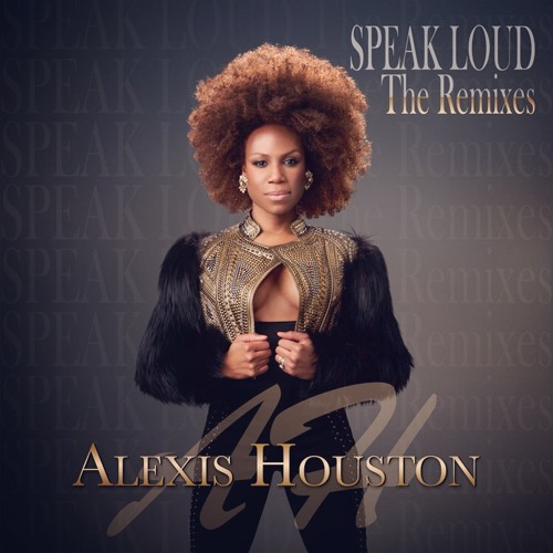 Stream Alexis Q. | Listen to Speak Loud - The Remixes (Sampler ...