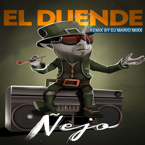 Stream ÑEJO - EL DUENDE =[Dj Mario Mixx]= by _djmariomixx_ | Listen ...