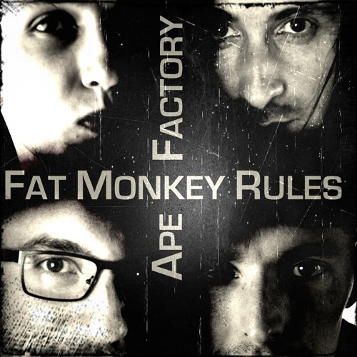 Stream Fat Monkey Rules | Listen to Ape Factory playlist online for free on SoundCloud