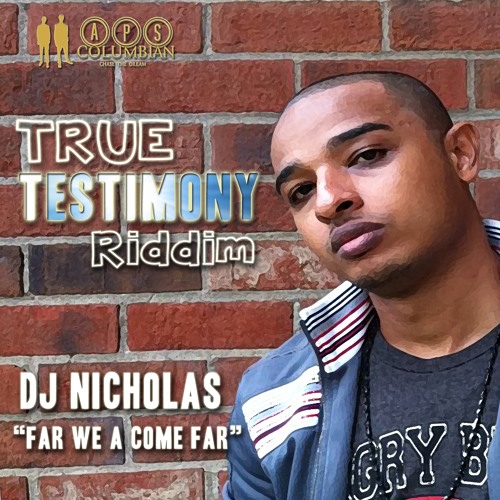 Stream Dj Nicholas - Far We a Come From by APS.Columbian Jamaica ...