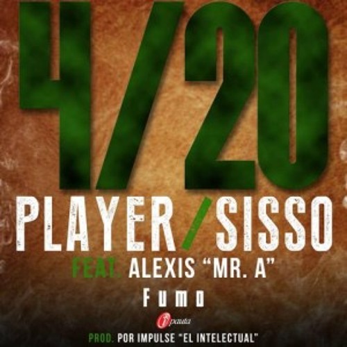 Stream Player Sisso Ft. Alexis Mr. A - 420 Fumo (Prod.by Impulse El ...