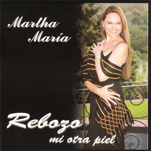 Stream 06 Mexico Lindo Y Querido by Martha María Cantante | Listen ...