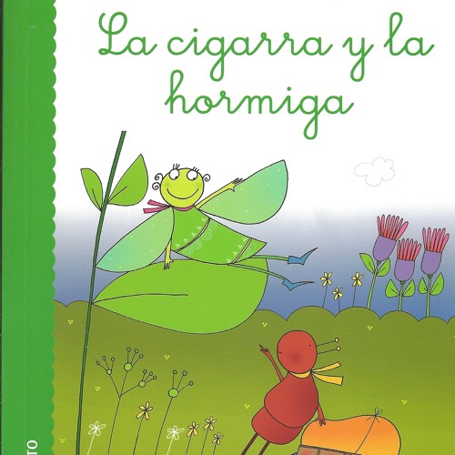 Stream Spanish - La Cigarra y la Hormiga - The Grasshopper and the Ant ...