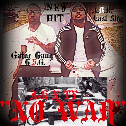 Stream A-K X T.Y.- "NO WAR" by Gator Gang Ent/ G.5.G. | Listen online ...