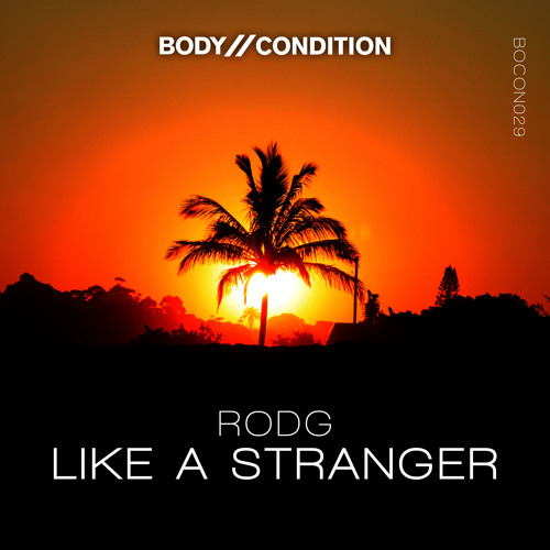 Stream Rodg - Like A Stranger by RODG | Listen online for free on ...