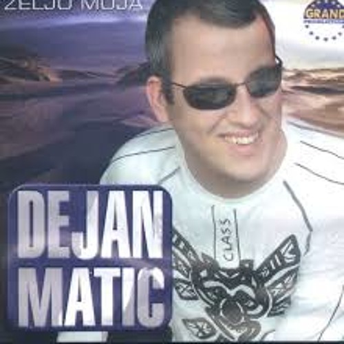 Stream Dejan Matic - Zeljo moja by Dejan Matic | Listen online for free ...