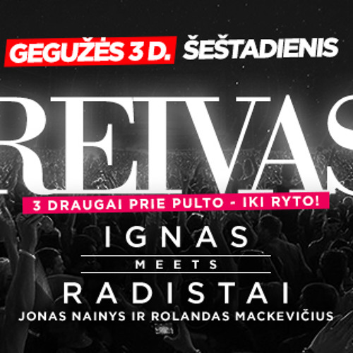 Stream Radistai meets Ignas: Reivas| Exit Vilnius by Radistai DJ's ...