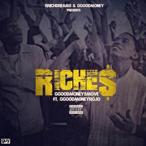 Stream RRiches by GGoodMoney Rojo | Listen online for free on SoundCloud