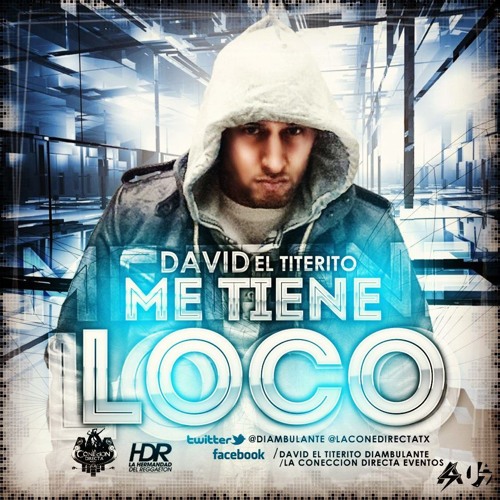 Stream David El Titerito - Me Tiene Loco (By JGalvezFlow) (WWW.ELGENERO ...