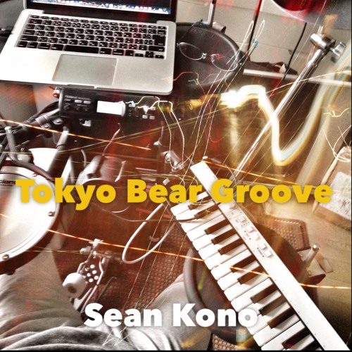 Stream Tokyo Bear Groove by Sean Kono | Listen online for free on ...