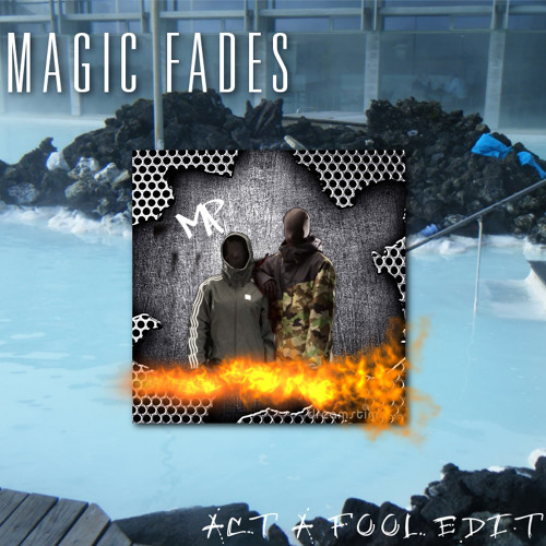 Stream ACT A FOOL (MAGIC FADES RMX) by MAGIC FADES | Listen online for ...