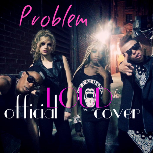 Stream Problem - Ariana Grande (LOUD COVER) by LOUD | Listen online for ...