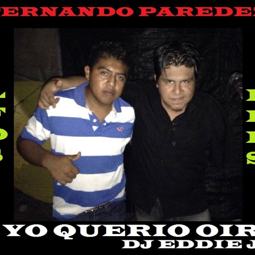 Stream 01 - YO QUIERO OIR - FERNANDO PAREDEZ - LA FUSION DEL SONIDO 12 ...