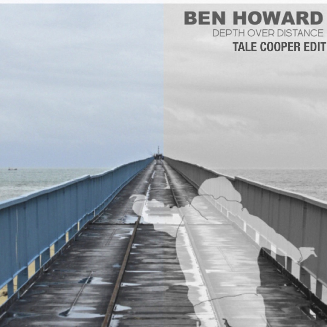 Stream Ben Howard - Depth Over Distance (Tale Cooper Edit) by Tale ...