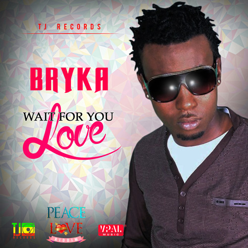Stream Wait For Your Love - Bryka [TJ Records / VPAL Music 2014] by VP ...