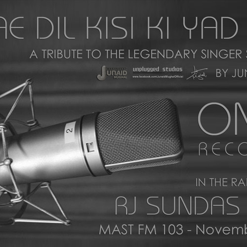 Stream Ae Dil Kisi Ki Yaad Main By Junaid Mughal - Mast FM 103 by ... Stream Ae Dil Kisi Ki Yaad Main By Junaid Mughal - Mast FM 103 by ...