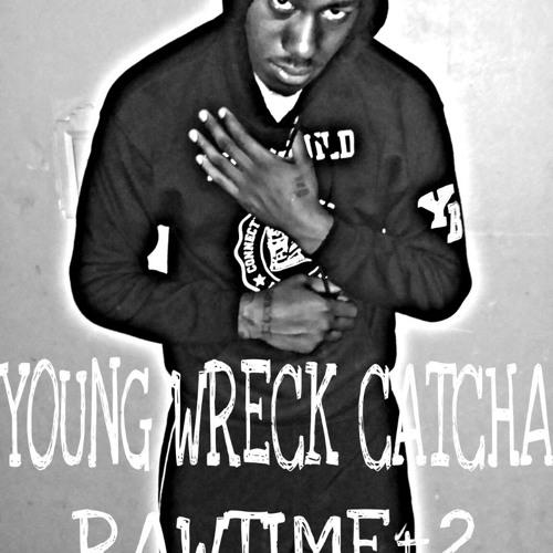 Stream Yizz Raw- Young Wreck Chaser (@yizzraw1) by Yizzy Raw | Listen ...