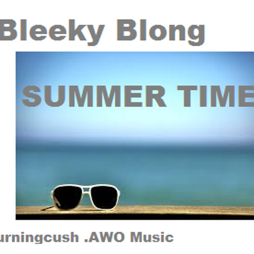 Stream Summer 2014 -Bleeky Blong - BurningCush[p] by FIRE TREEZZ AKA SONICS BC | Listen online ...