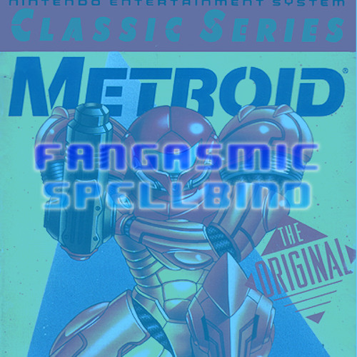 Stream Metroid - Opening Theme by Fangasmic Spellbind | Listen online ...