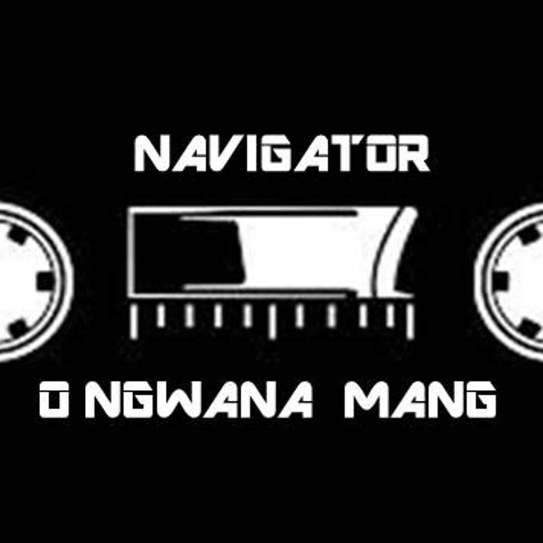 Stream Navigator ft Skroof Ace - O Ngwana Mang (Prod. By TruHitz) by ...