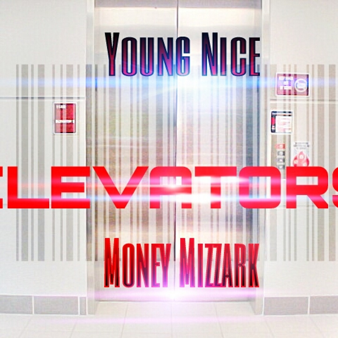 Stream Elevators- Money Mizzark Fet. Young Nice by Mizzark | Listen ...