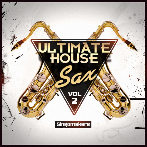 Stream Ultimate House Sax Vol. 2 by Loopmasters | Listen online for free on SoundCloud