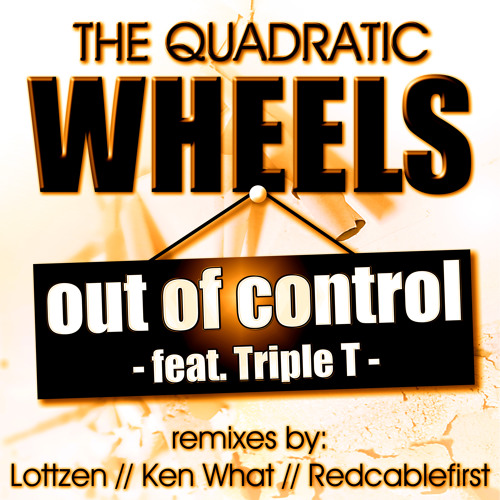 Stream Ken What | Listen to The Quadratic Wheels feat. Triple T. - Out ...