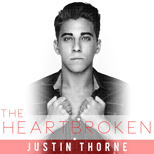 Stream Justin Thorne - The Heartbroken by Justin Thorne Official ...