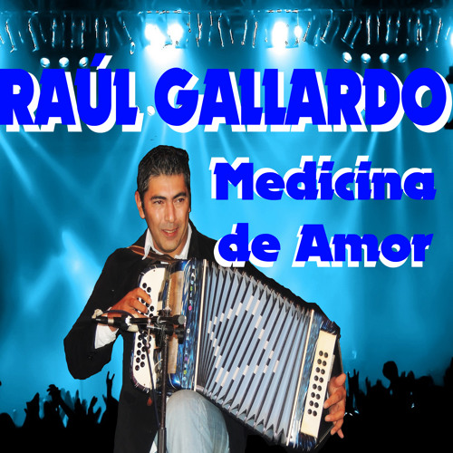 Stream MEDICINA DE AMOR RAÚL GALLARDO by Dj CARLOS ASTORGA | Listen ...