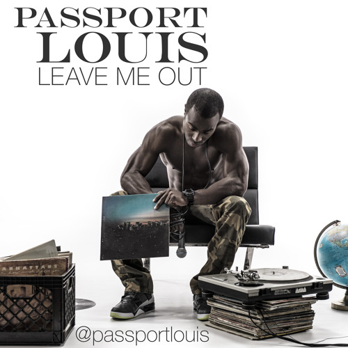 Stream Leave me out (Global Initiative) by passportlouis | Listen ...