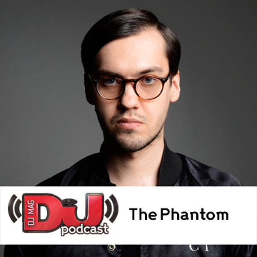 Stream DJ Weekly Podcast: The Phantom by djmag | Listen online for free ...