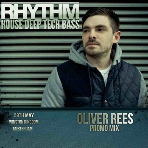 Stream OLIVER REES EXCLUSIVE RHYTHM MIX by Rhythm_Amsterdam | Listen ...