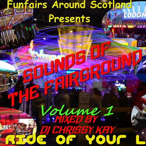 Stream Funfairs Around Scotland Presents "Sounds Of The Fairground ...
