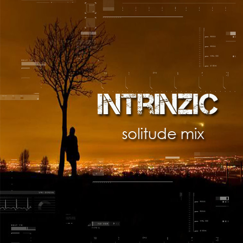 Stream {intrinzic} solitude_ mix by intrinzic | Listen online for free on SoundCloud