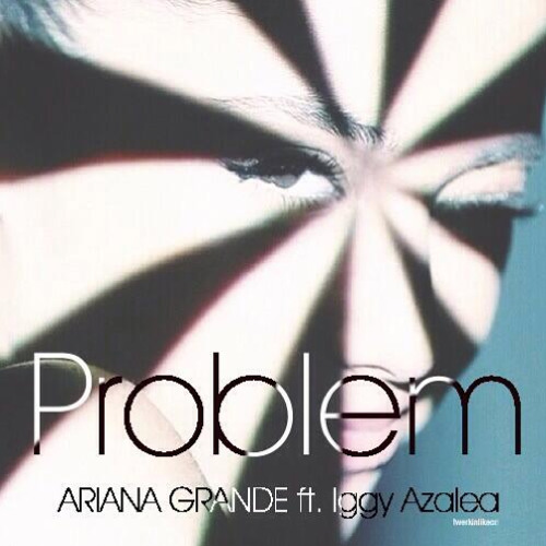 Problem Ariana Grande Iggy Azalea Album Cover