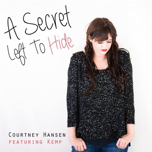 Stream A Secret Left To Hide ft. Kemp. by Courtney Nicole Hansen ...