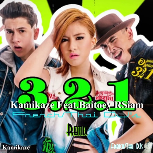 Splash Out] 3.2.1, Kamikaze Feat Baitoey RSiam (Remix Edit) ♫ by French ...
