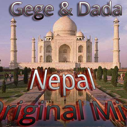 Stream Gege & Dada - Nepal (Original Mix) by AbletonGege92 | Listen ...