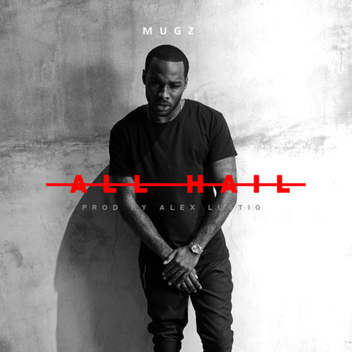 Stream All Hail (Prod By Alex Lustig) by justmuGz | Listen online for ...