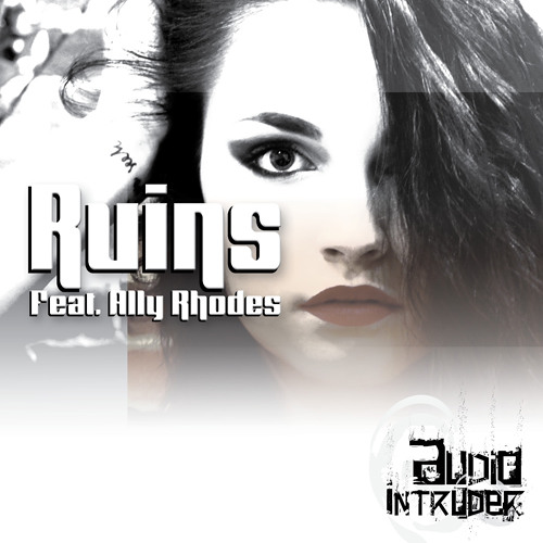 Stream Ruins (Feat.Ally Rhodes) by Audio Intruder | Listen online for ...