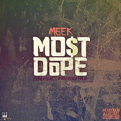 Stream Most Dope(Music Freestyle) by meekMeL | Listen online for free ...