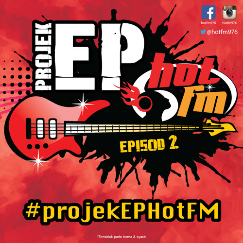 Stream Kool FM | Listen to Hot FM : Projek EP Hot FM episod 2 - Finalis playlist online for free ...
