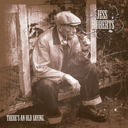 Stream JessRoberts | Listen to There's An Old Saying EP playlist online ...